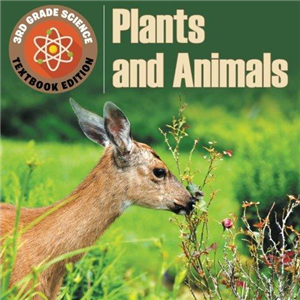 3rd Grade Science: Plants & Animals | Textbook Edition